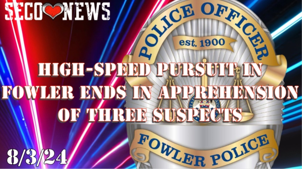 SECO NEWS - High-Speed Pursuit in Fowler Ends in Apprehension of Three ...