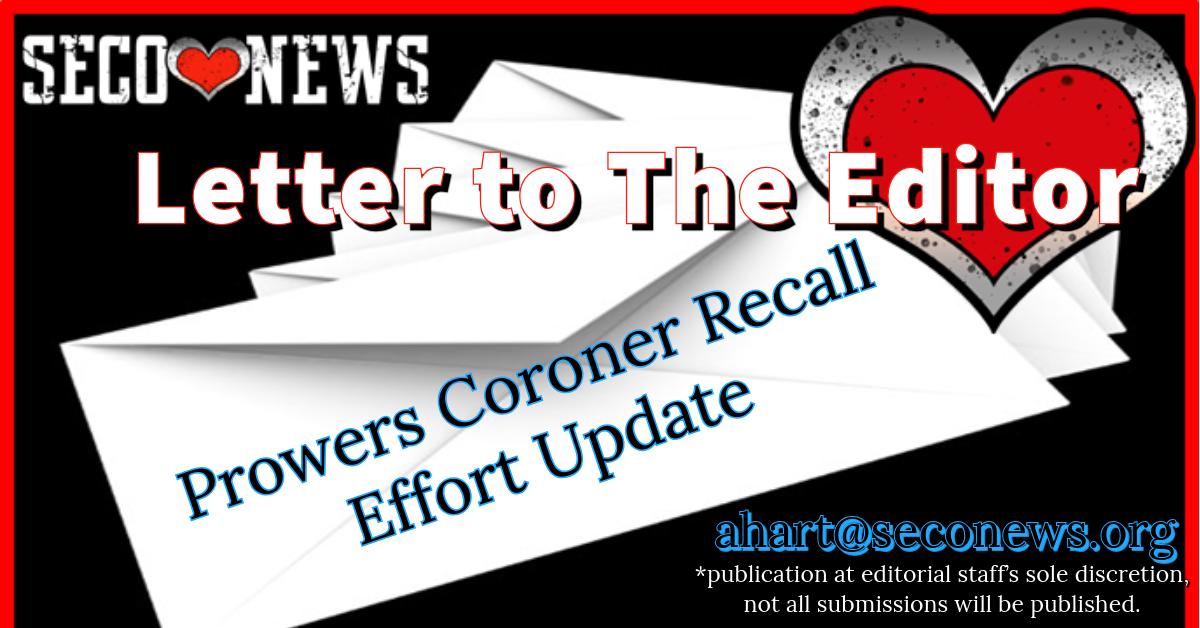 SECO NEWS - Letter to the Editor: Prowers Coroner Recall Effort Update
