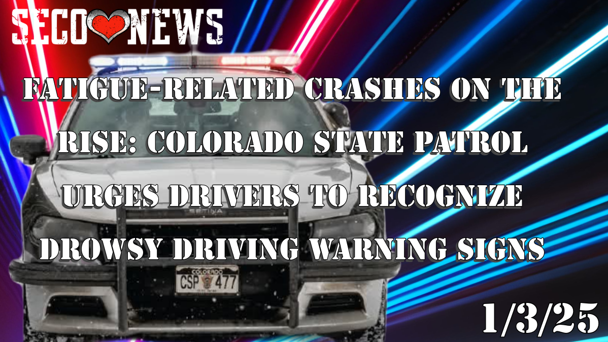 SECO NEWS - Fatigue-Related Crashes on the Rise: Colorado State Patrol ...