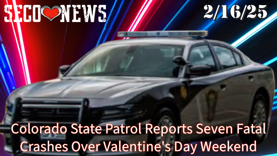 SECO NEWS - Colorado State Patrol Reports Seven Fatal Crashes Over ...