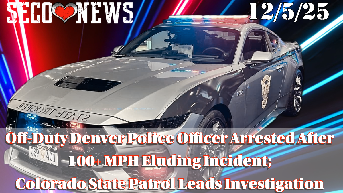 SECO NEWS - Off-Duty Denver Police Officer Arrested After 100+ MPH ...